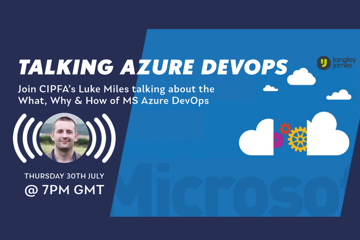 Azure DevOps Webinar – 7pm, Thursday 30th July - Langley James IT ...